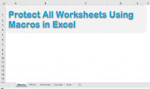 Protect All Worksheets Using Macros | MyExcelOnline